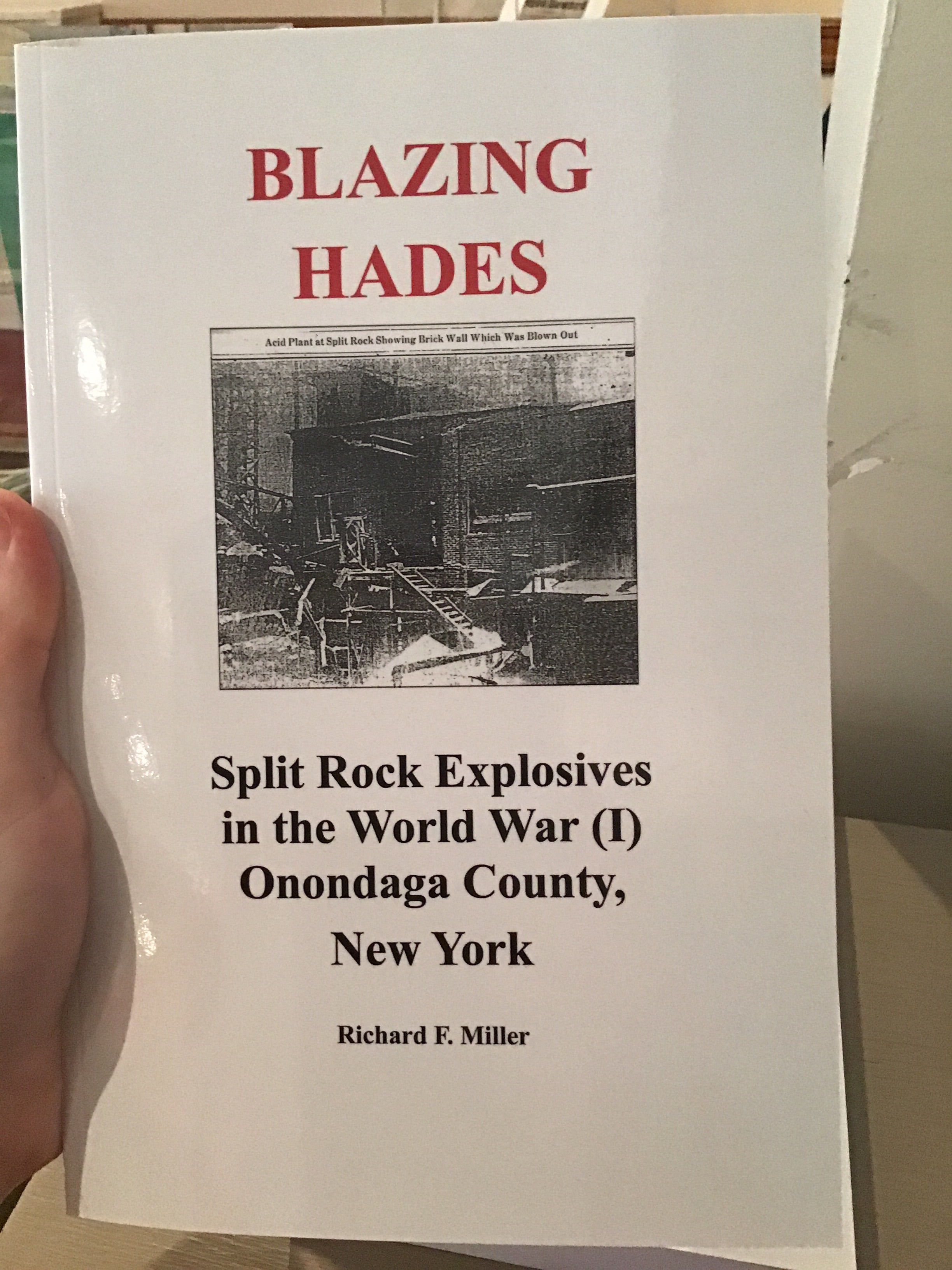 Blazing Hades, Split Rock Explosives in The World War One, Onondaga ...