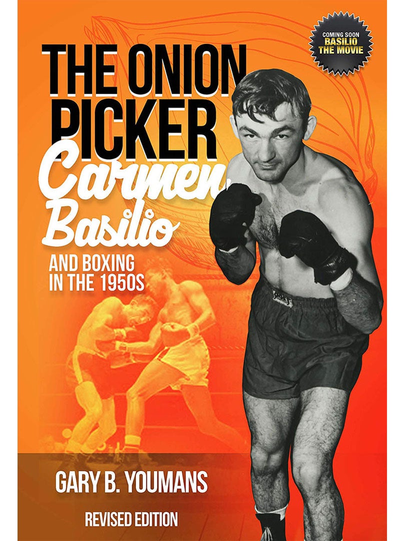 The Onion Picker, Carmen Basilio and Boxing in the 1950’s | The ...
